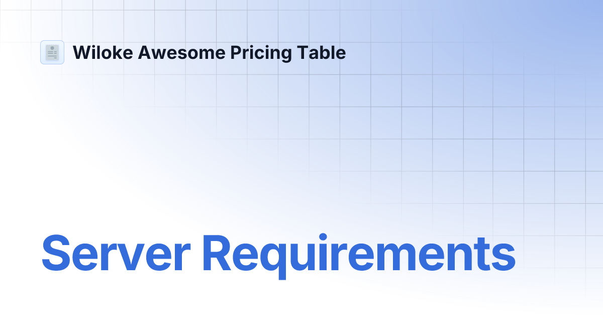 Server Requirements | Wiloke Awesome Pricing Table